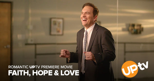Watch 'Faith, Hope & Love' - UPtv Movie