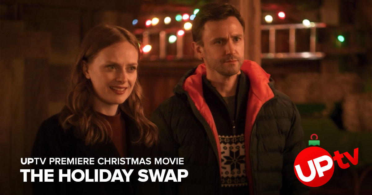 The Holiday Swap - Have a Ball - UPtv