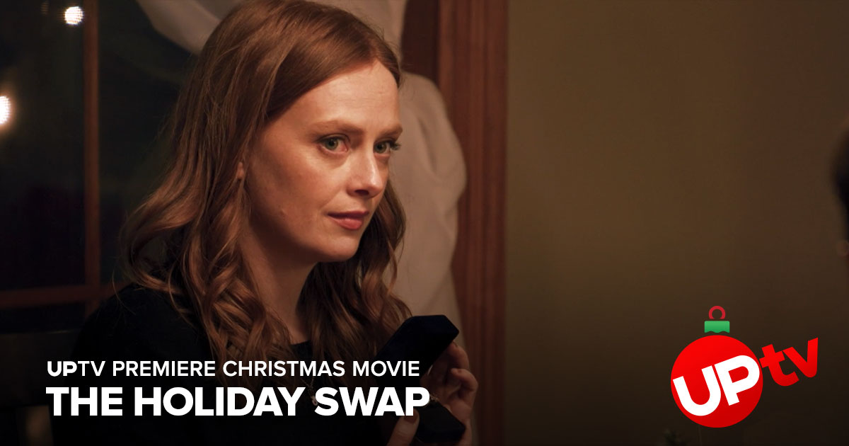 The Holiday Swap - All Too Familiar - UPtv