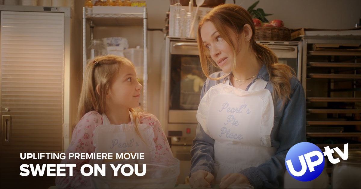 Sweet on You - Sweet as Pie - UPtv